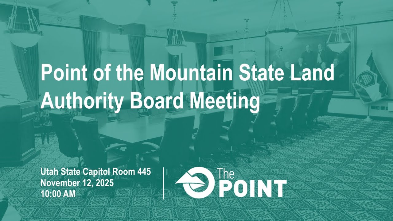 November 2025 Point of the Mountain State Land Authority Board Meeting ...