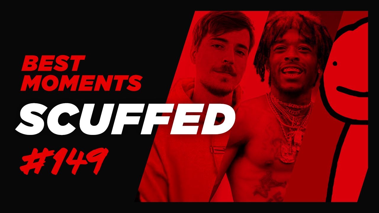 BEST OF Scuffed Podcast #149 ft. Lil Uzi Vert, MrBeast, Dream & More ...