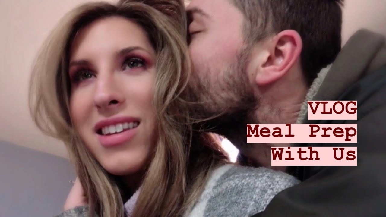 Vlog • Meal Prep With Us ! xo - YouTube