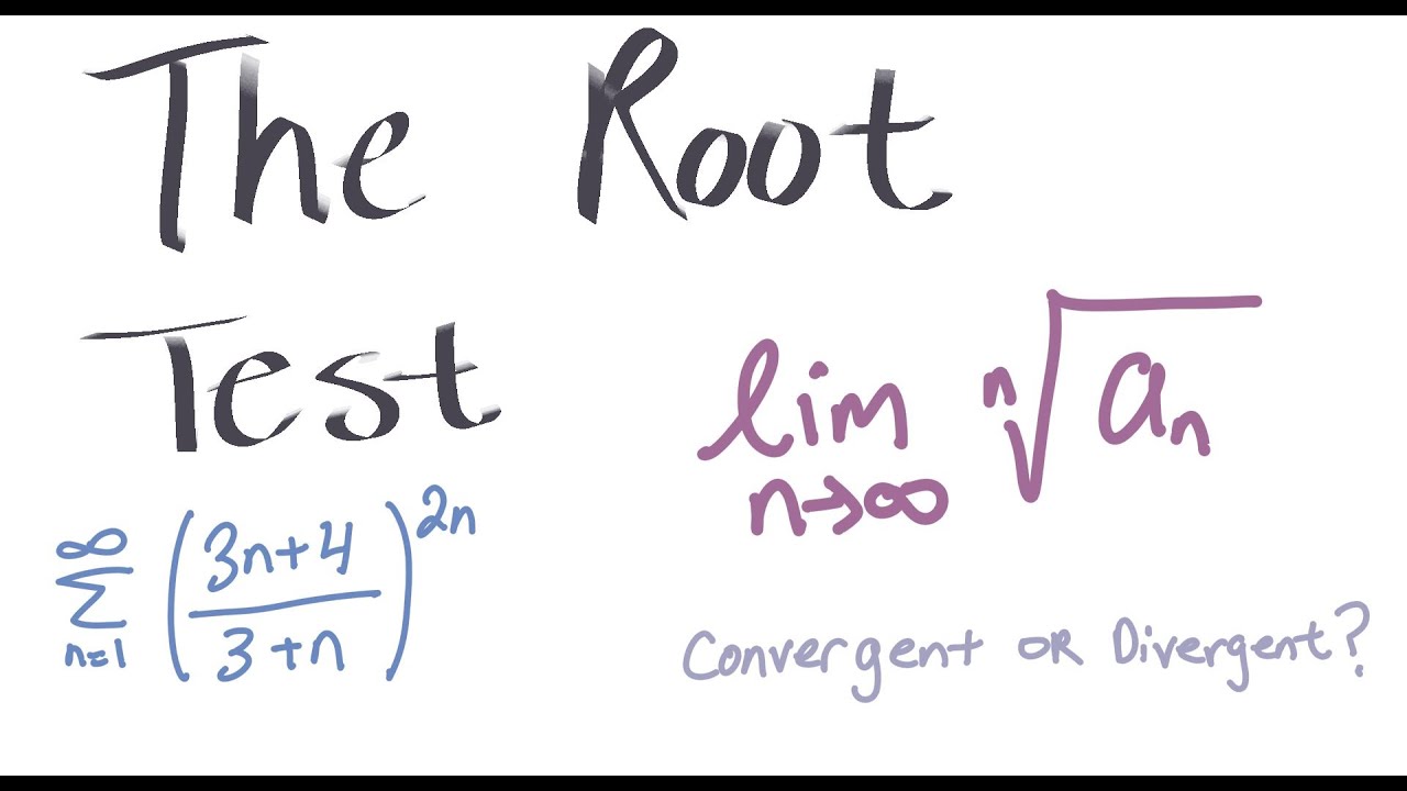 The Root Test - Explained Clearly with an Example! Step by Step and ...