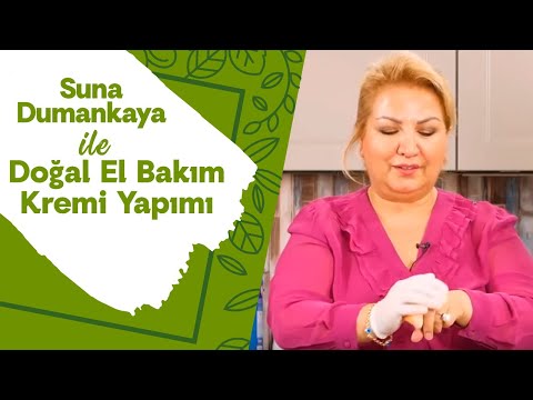 Suna Dumankaya ile Doğal El Bakım Kremi Yapımı