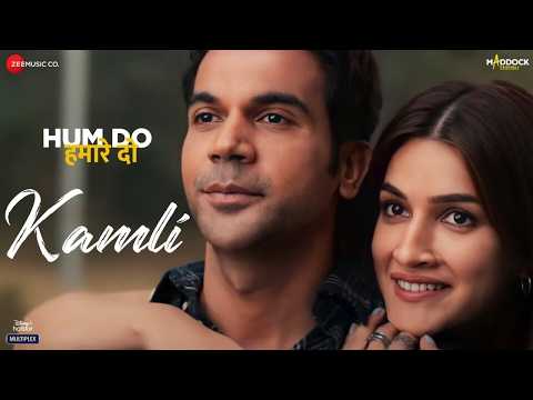 Kamli - Hum Do Hamare Do | Rajkummar, Kriti Sanon| Sachin-Jigar| Jubin Nautiyal,Divya Kumar| Shellee