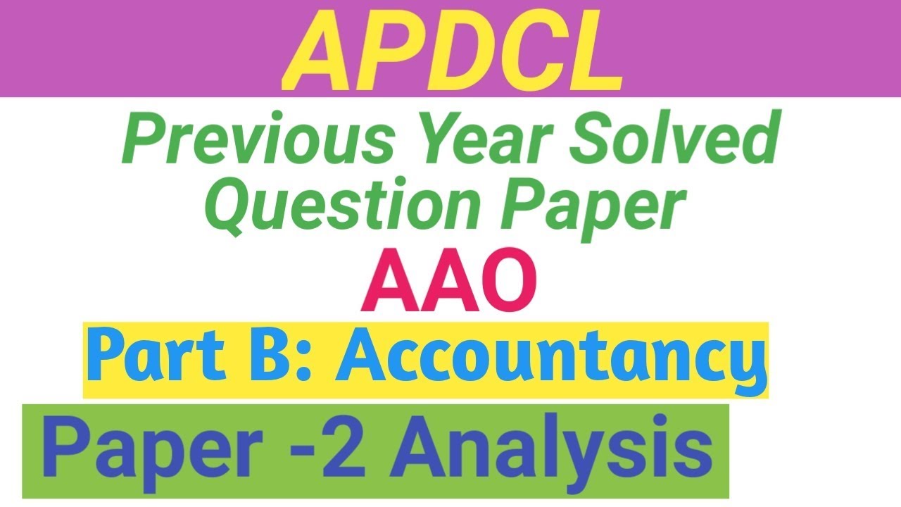 APDCL AAO Previous Year Paper Accountancy Part Fully Solved - YouTube
