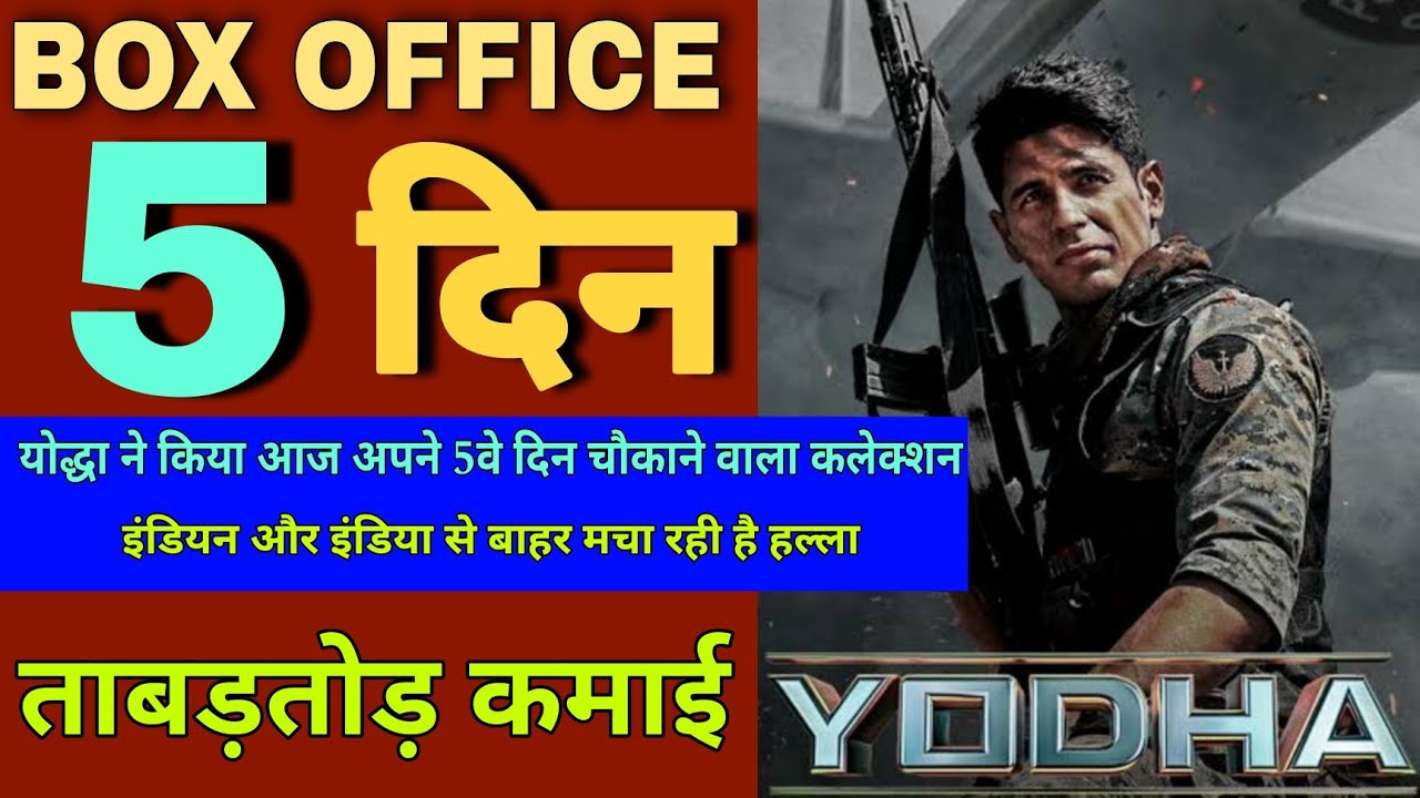 Yodha box office collection , Yodha day 5 box office collection , yodha ...