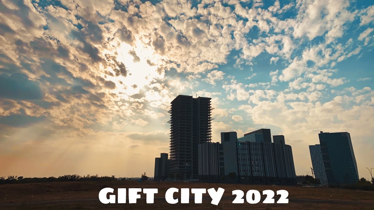Gift city latest updates 2022 | Gandhinagar gift city | gift city - YouTube