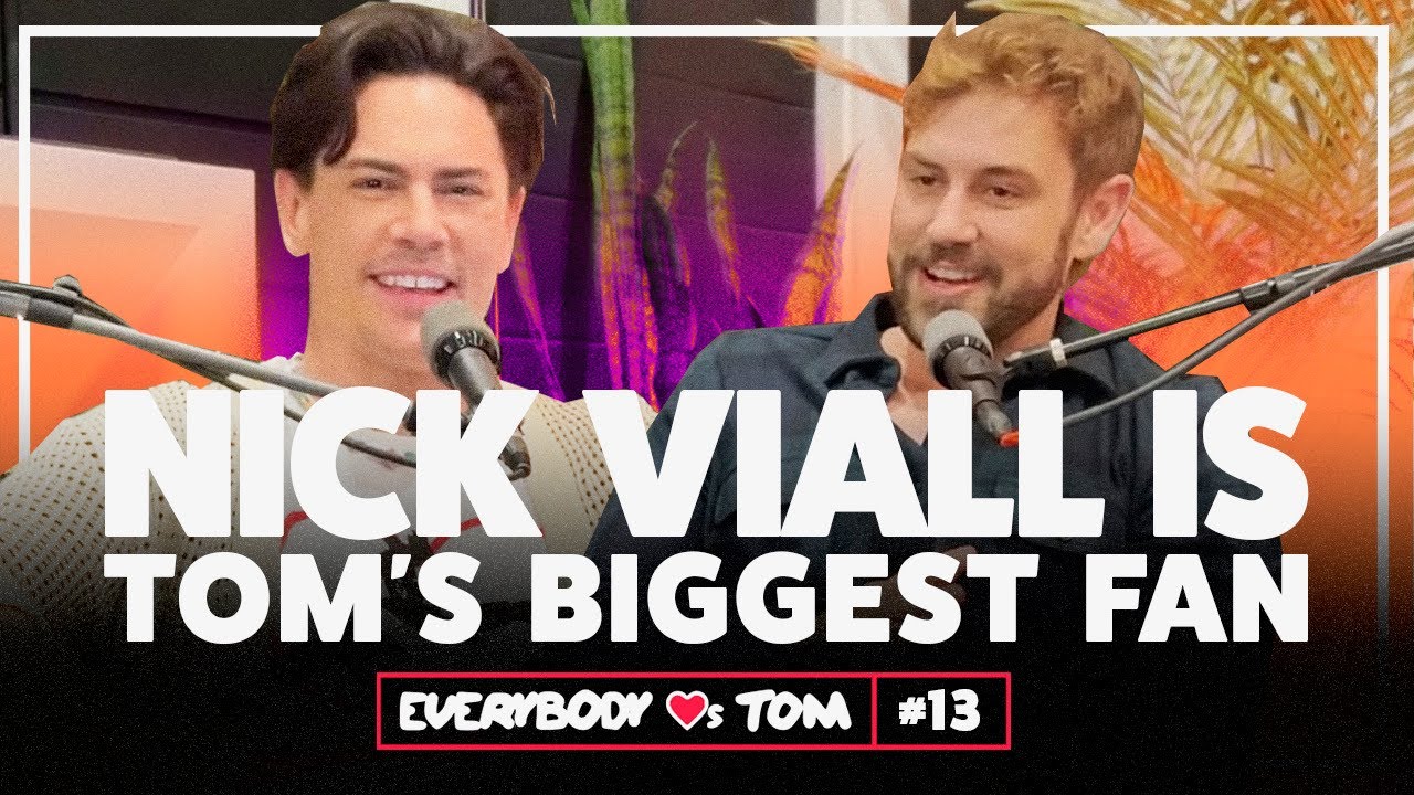 Nick Viall Is Tom's Biggest Fan | Everybody Loves Tom | Episode 13 ...
