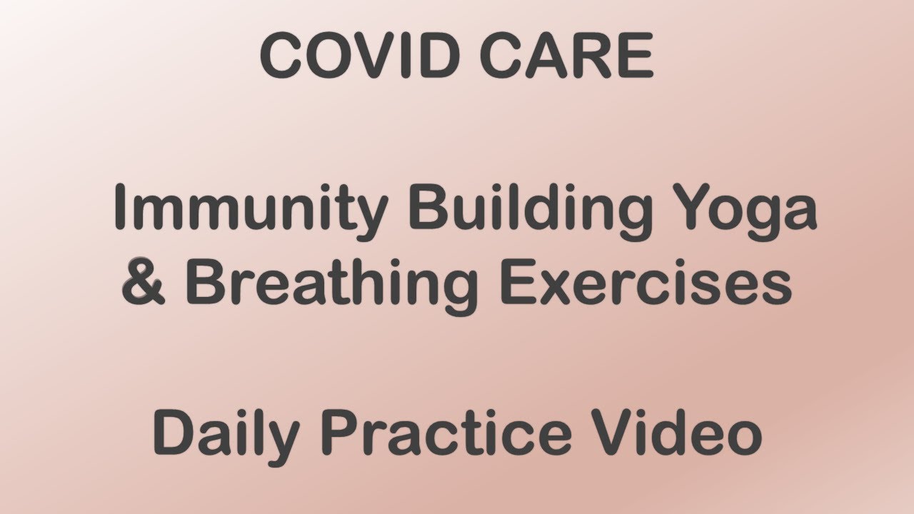 COVID Care Immunity Building Yoga and Breathing Exercises - YouTube