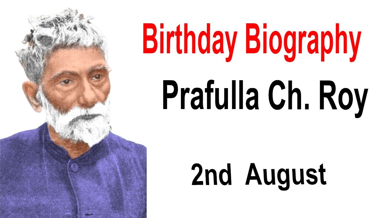 Acharya Prafulla Ch. Roy Birthday Biography#apcroy,#birthdaybiography,# ...