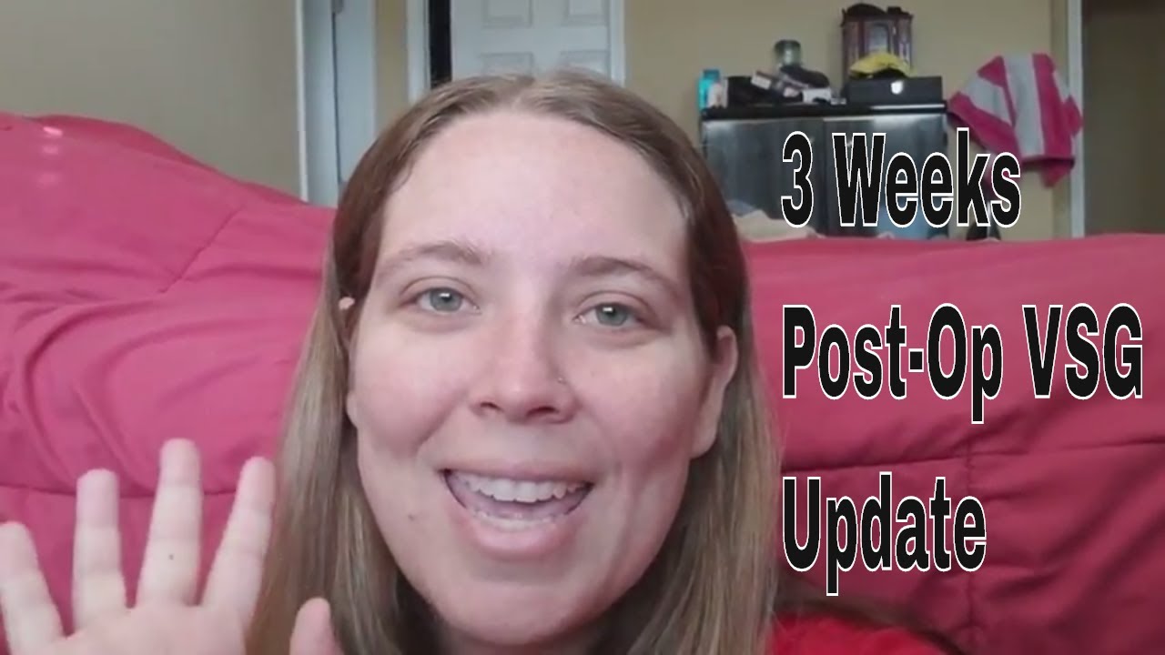 Week 3 Post-Op VSG Update - YouTube