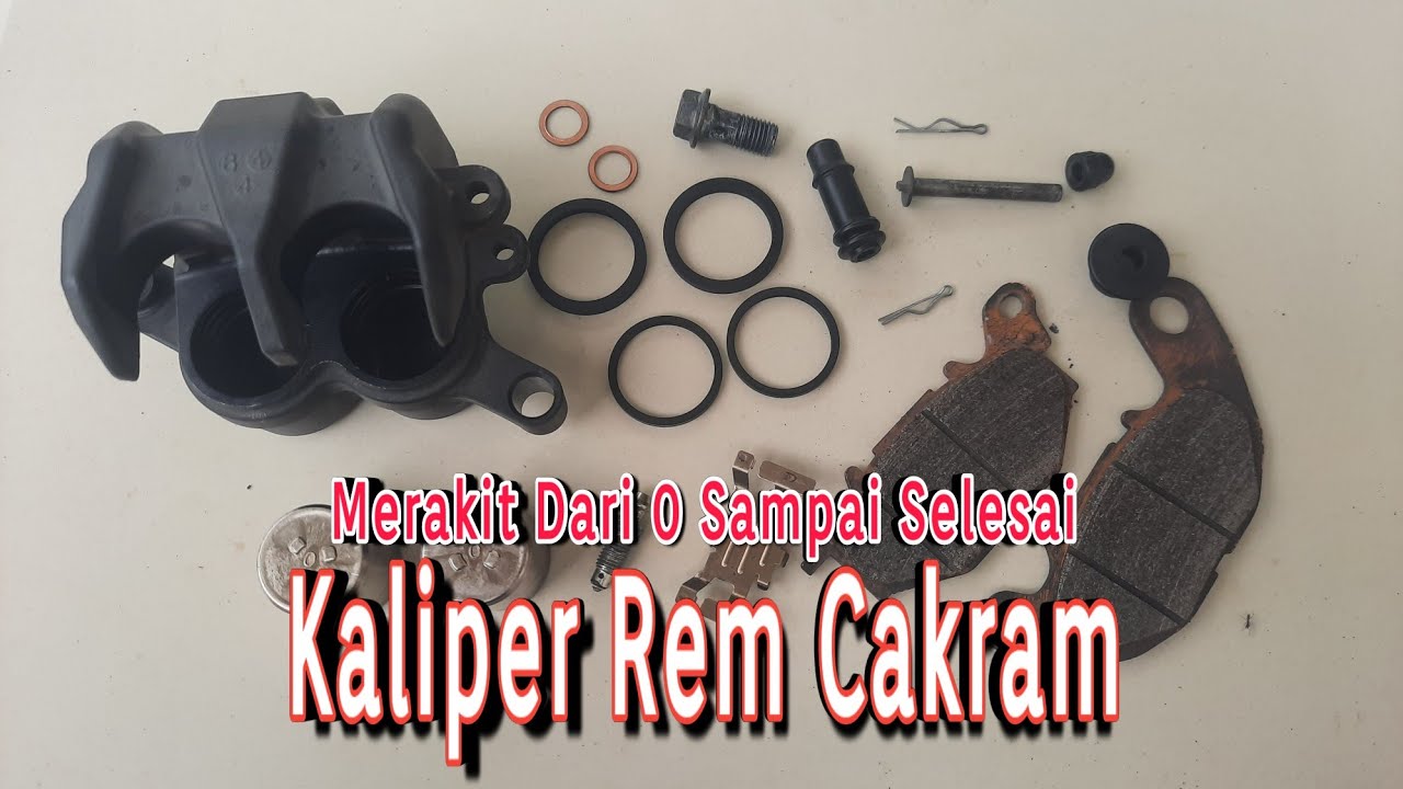 Merakit Kaliper Rem Cakram Dari Awal Sampai Selesai - YouTube