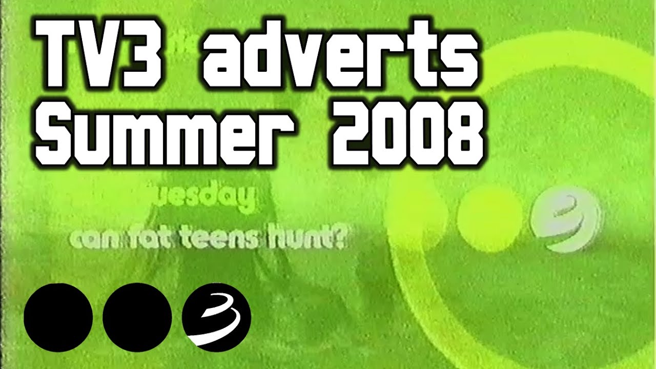 TV3 ad breaks | Summer 2008 - YouTube