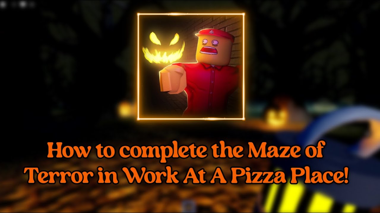 How to Complete the 🎃MAZE OF TERROR👻 in Work At A Pizza Place! - YouTube