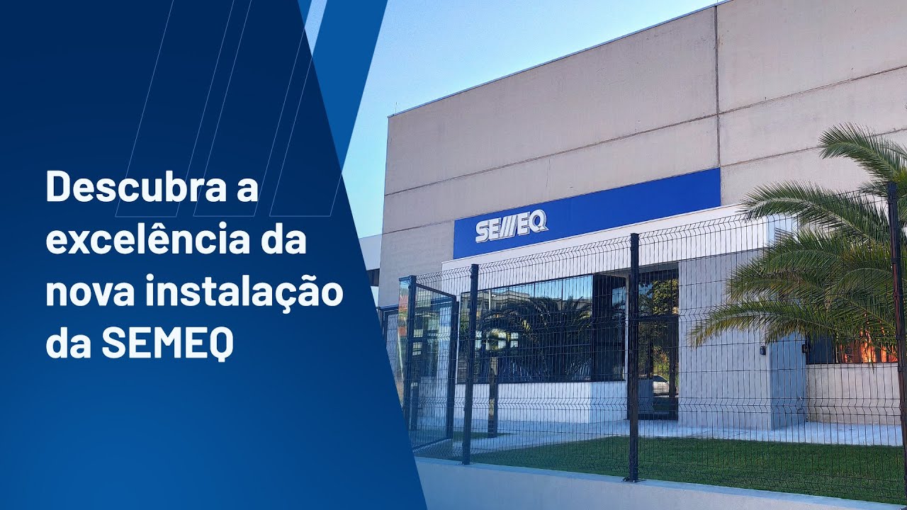 Descubra a excelência da nova instalação da SEMEQ - YouTube