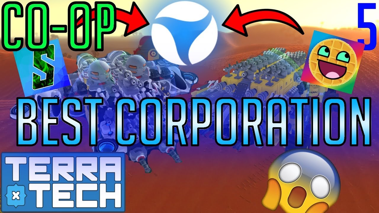 BEST CORPORATION! Terra Tech Co-op Campaign Episode 5 Better Future ...