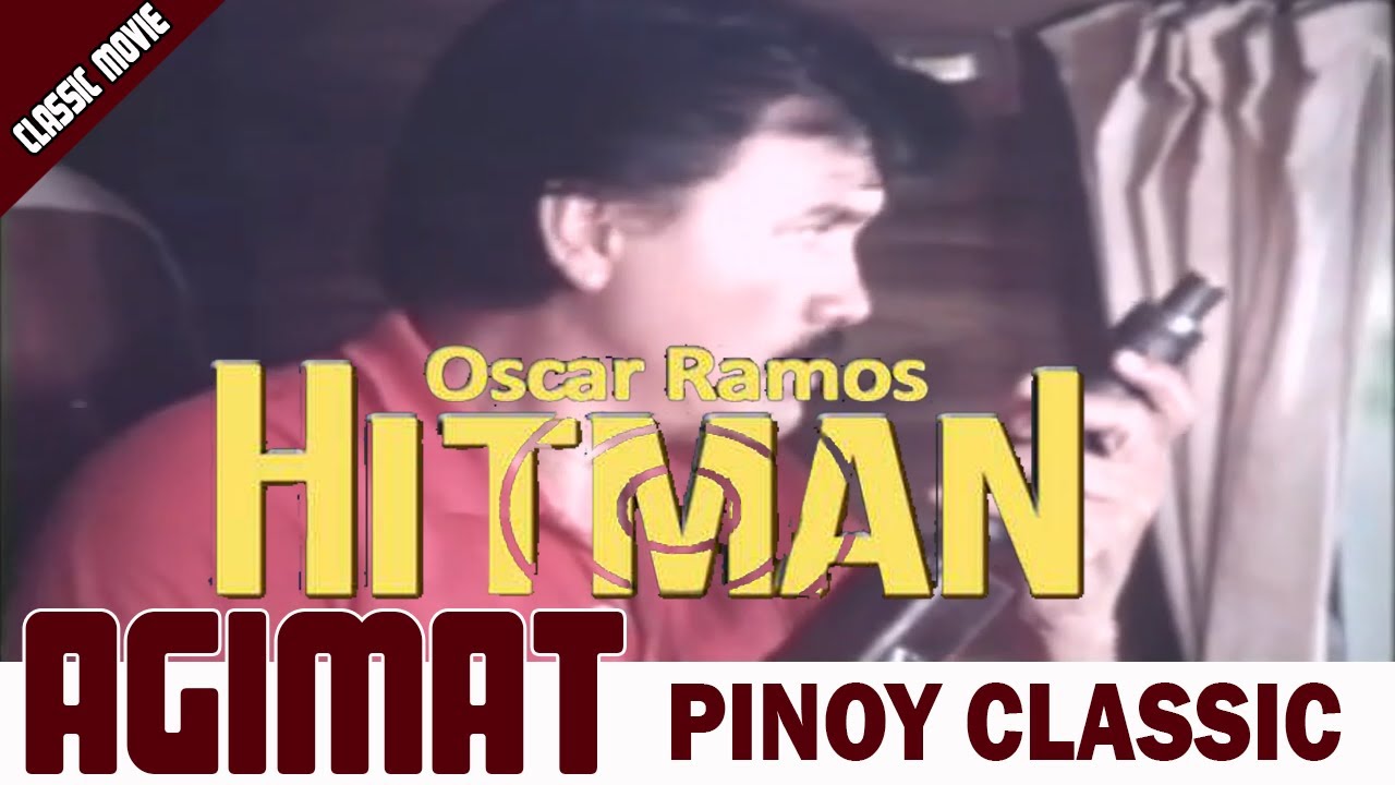 AGIMAT | OSCAR RAMOS - HITMAN | RAMON REVILLA FULL MOVIE (IMPROVED ...