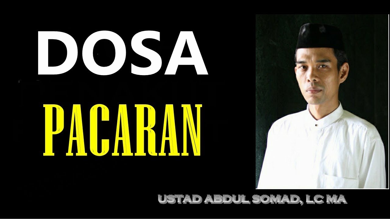 Dosa Pacaran - Ustadz Abdul Somad, Lc MA - YouTube