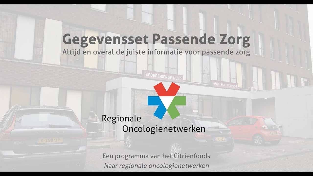 Mini-docu Gegevensset Passende Zorg (Regionale Oncologienetwerken ...