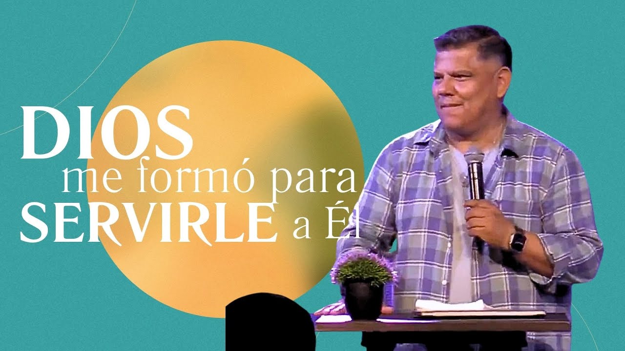 DIOS ME FORMÓ PARA SERVIRLE A ÉL- PS. FEDERICO SOTO - IGLESIA VIDA ...