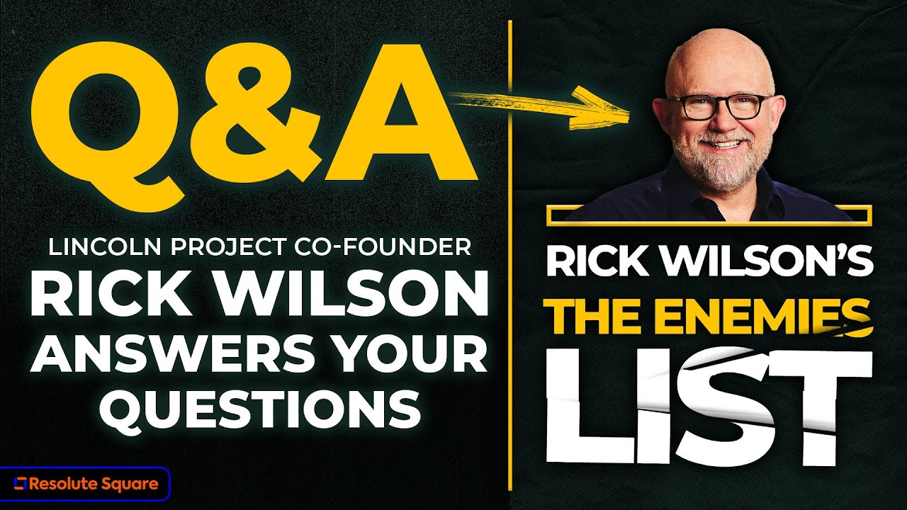 YOUR Burning Questions Answered | Rick Wilson's The Enemies List - YouTube