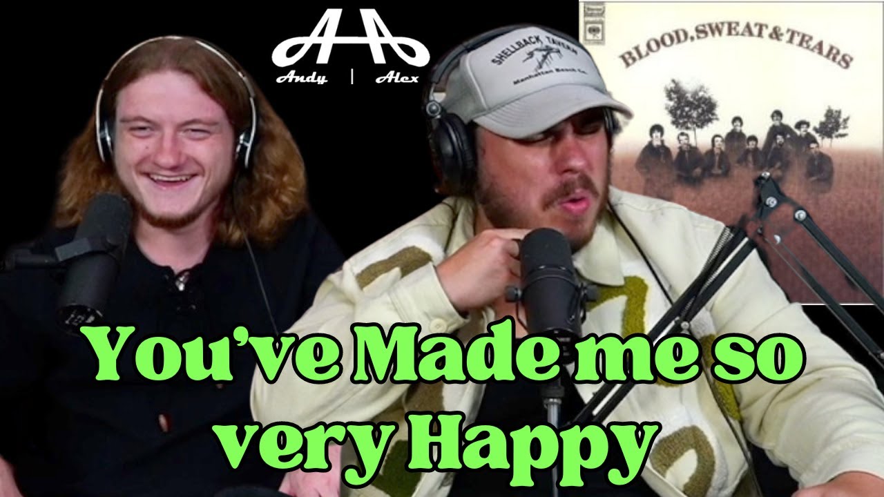 We did NOT expect This - Blood Sweat and Tears | Andy & Alex FIRST TIME ...