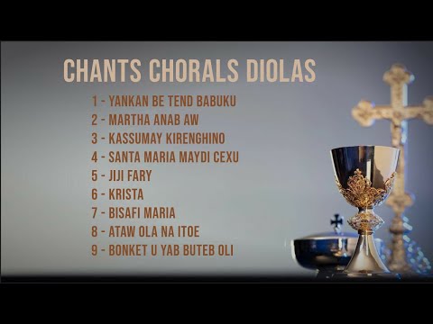 CHANT CHORAL / MIX CHANTS CHORALS DIOLAS DU SENEGAL.