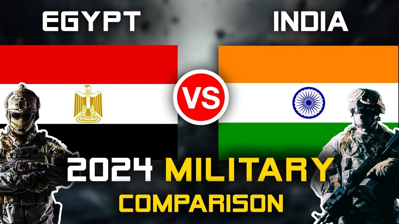 Egypt vs India Military Power Comparison 2024 | India vs Egypt Military ...