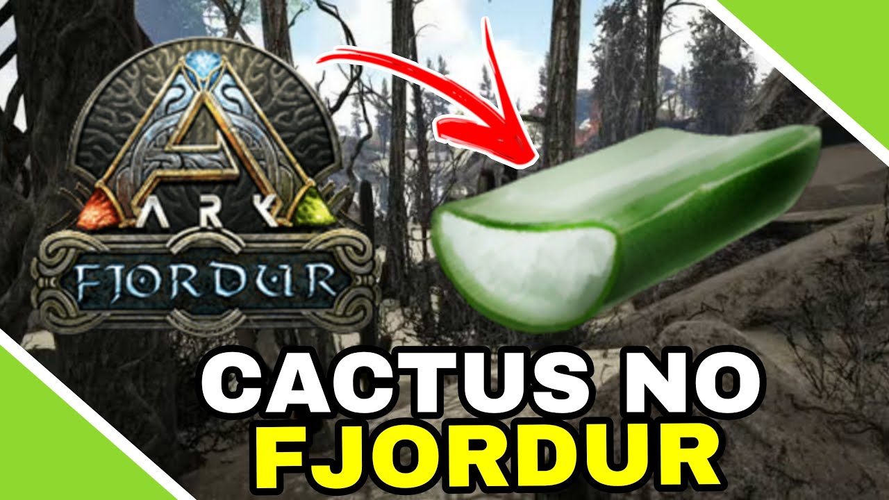 ARK ONDE ENCONTRAR CACTUS NO MAPA FJORDUR LOCALIZAÇÃO. ARK SURVIVAL ...
