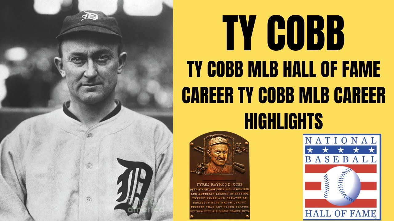 TY COBB MLB HALL OF FAME CAREER TY COBB MLB CAREER HIGHLIGHTS - YouTube