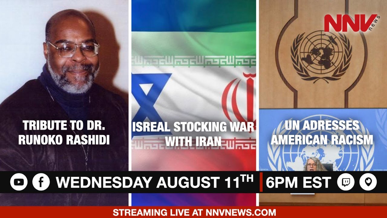 Replay#NNVnews| Tribute To Dr. Runoko Rashidi, Israel Stoking War With ...