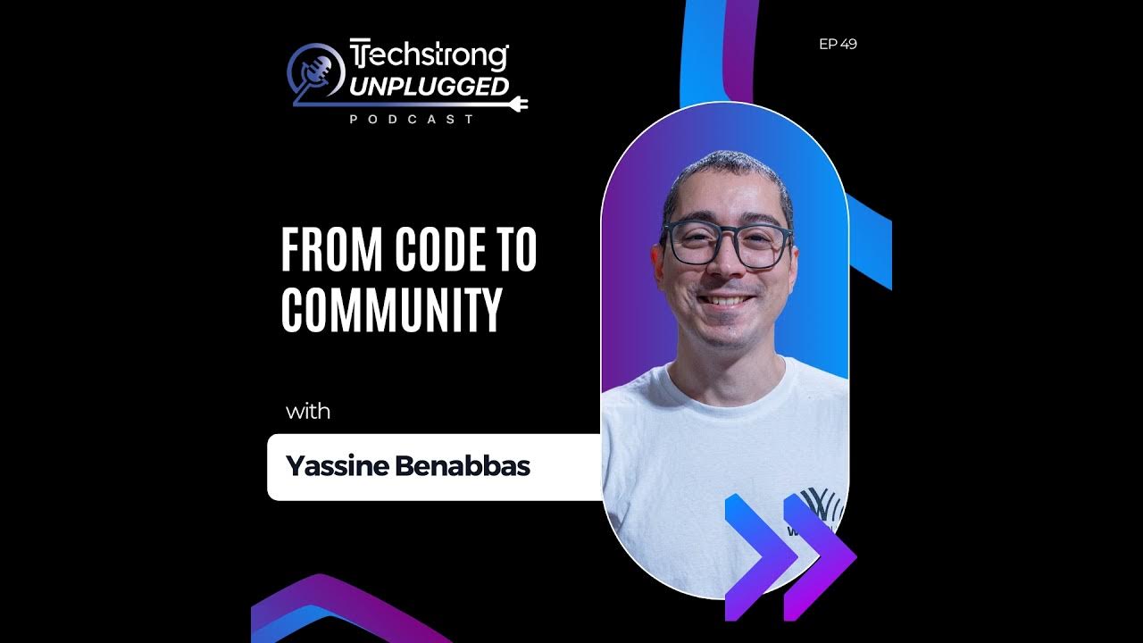 From Code to Community with Yassine Benabbas -Techstrong Unplugged - EP49 - YouTube