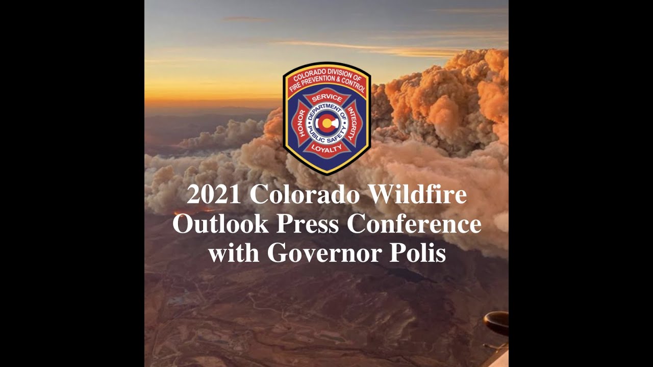 2021 Colorado Wildfire Briefing Press Conference with Governor Polis ...