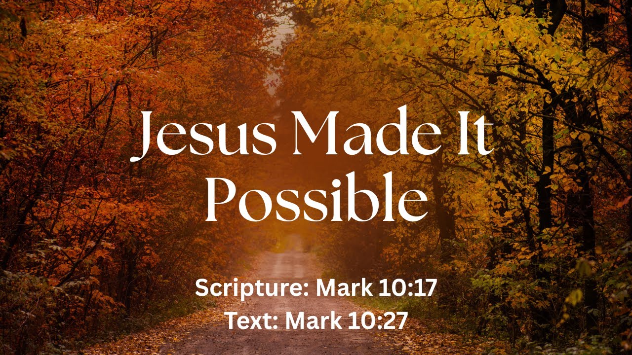 "Jesus Made It Possible" - YouTube