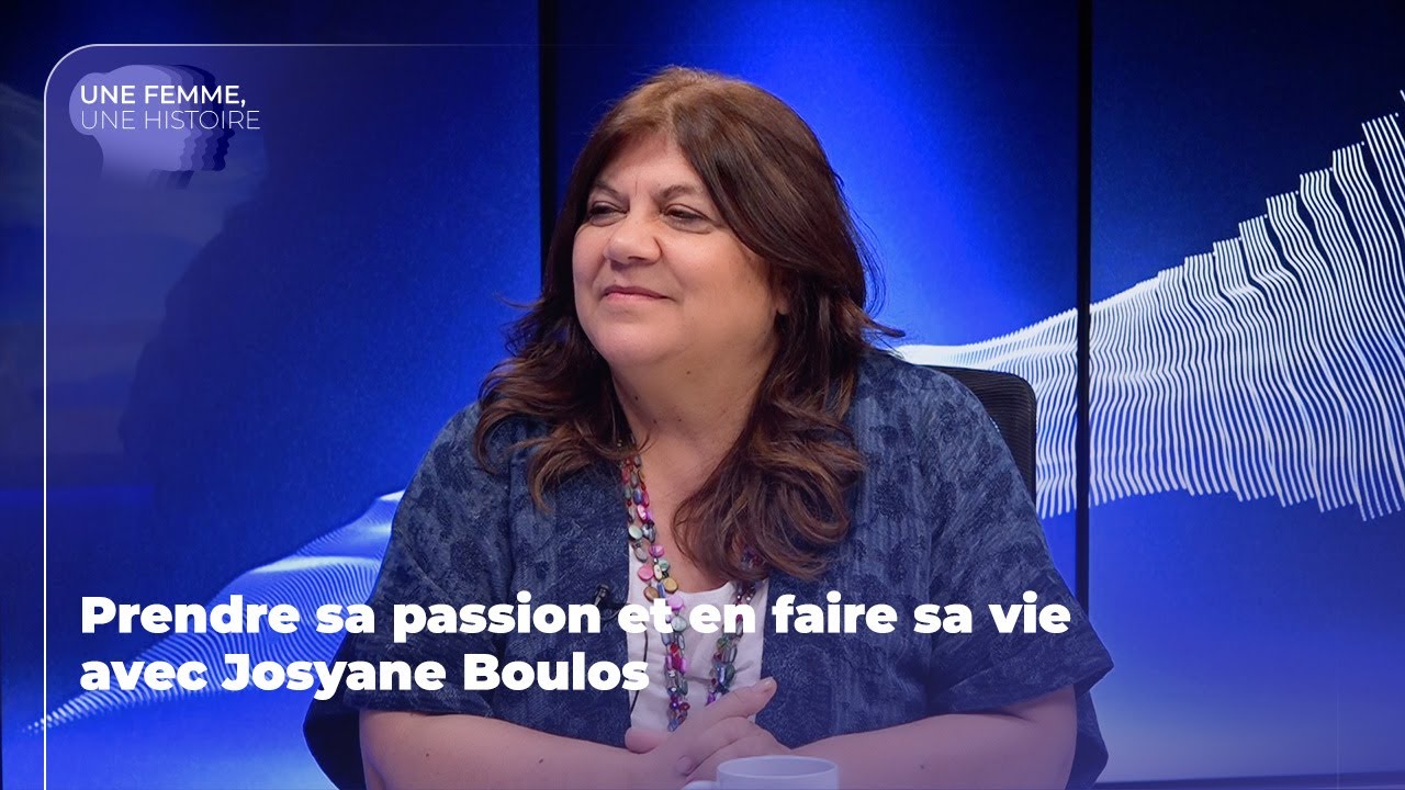 Prendre sa passion et en faire sa vie avec Josyane Boulos - YouTube