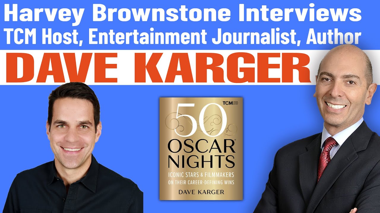 Harvey Brownstone Interview with Dave Karger, TCM Host, Entertainment ...