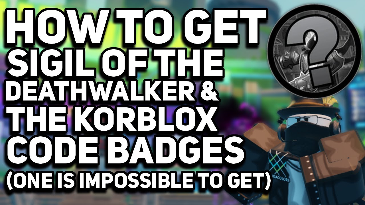 How To Get Sigil of the Deathwalker & The Korblox Code Badge in Roblox ...