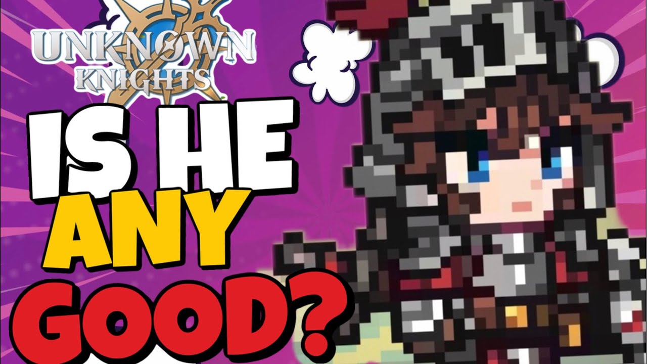 IS THE UNKNOWN KNIGHT ACTUALLY GOOD?? UNKNOWN KNIGHTS - YouTube