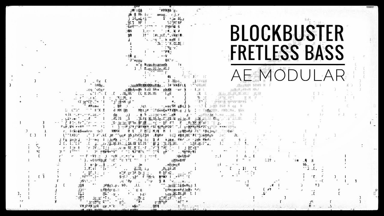 Blockbuster (Music Video) / Fretless Bass & AE Modular Electronic Song ...
