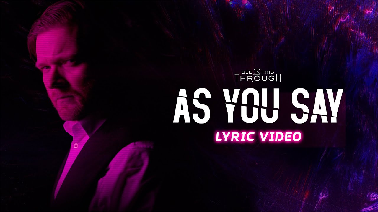 See This Through - As You Say (Lyric Video) - YouTube