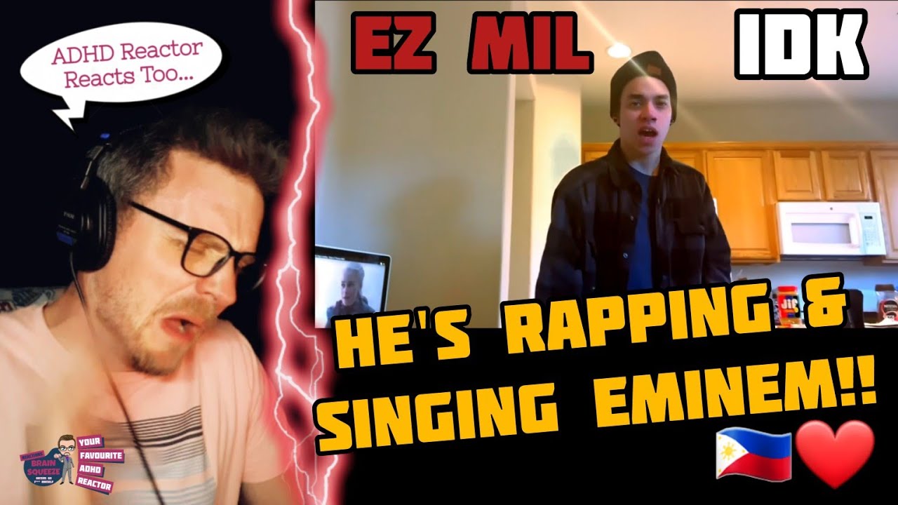 HE IS SINGING & RAPPING EMINEM BARS!!! (ADHD Reaction) | EZ MIL - IDK ...