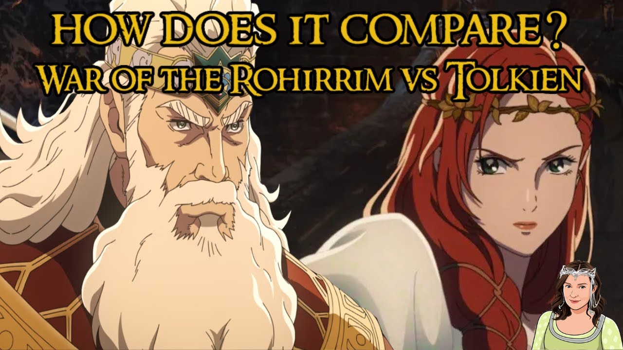 How does it compare? War of The Rohirrim vs Tolkien (Contains SPOILERS ...
