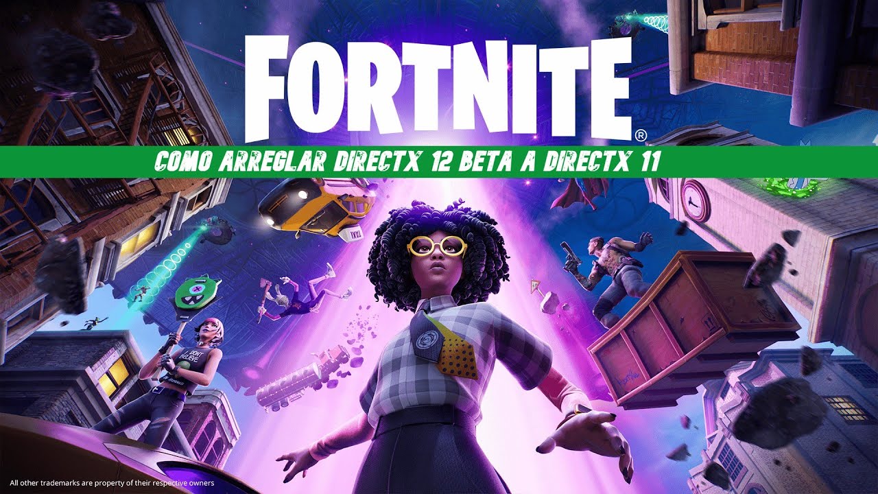 Como SOLUCIONAR problema de DirectX 12 beta a Directx 11 en Fortnite ...