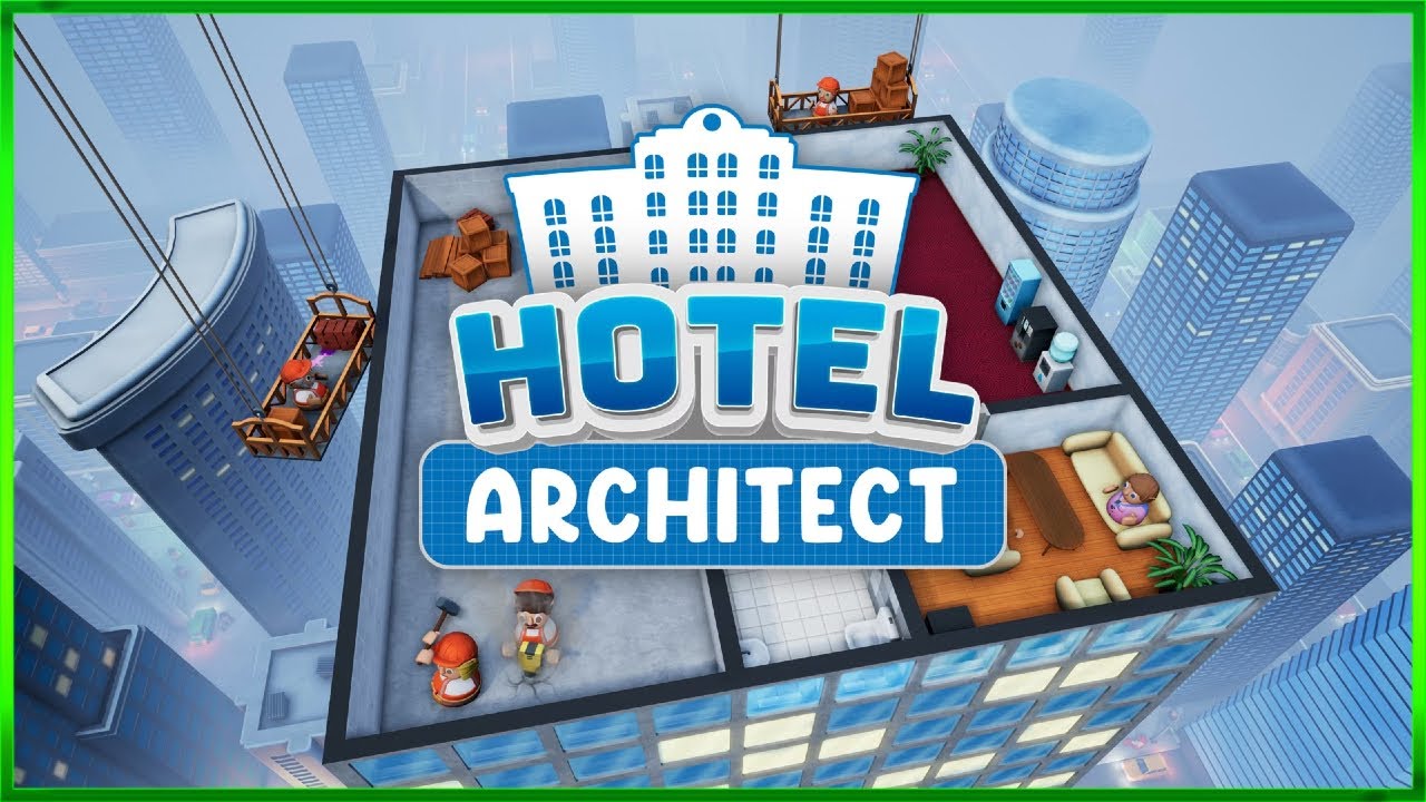 Hotel Architect - The Ultimate hotel Construction And Tycoon Management ...