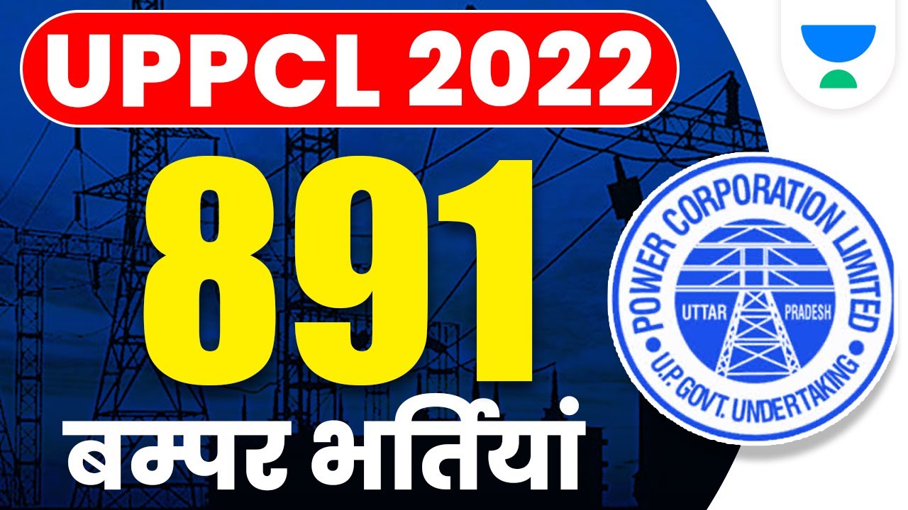 Uttar Pradesh Power Corporation Limited Uppcl 2022 Notification 891 Vacancies Youtube