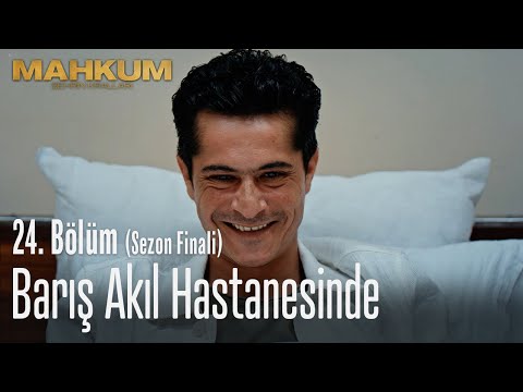 Barış akıl hastanesinde - Mahkum 24. Bölüm (Sezon Finali)