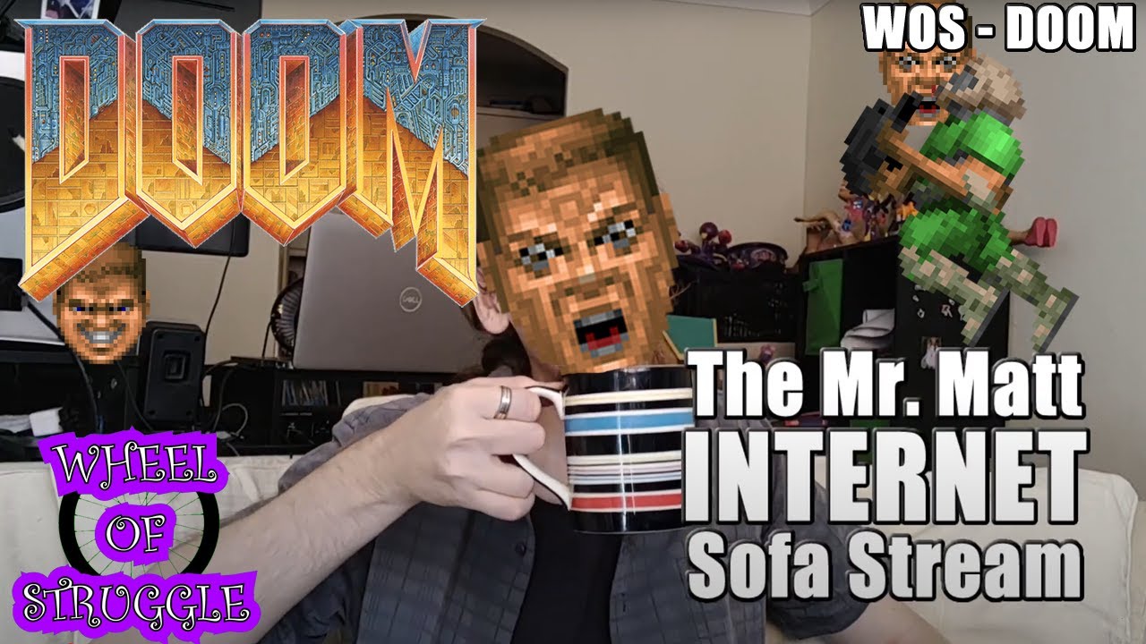 Mr. Matt's Sofa Stream - Wheel of Struggle - DOOM (1993) - YouTube