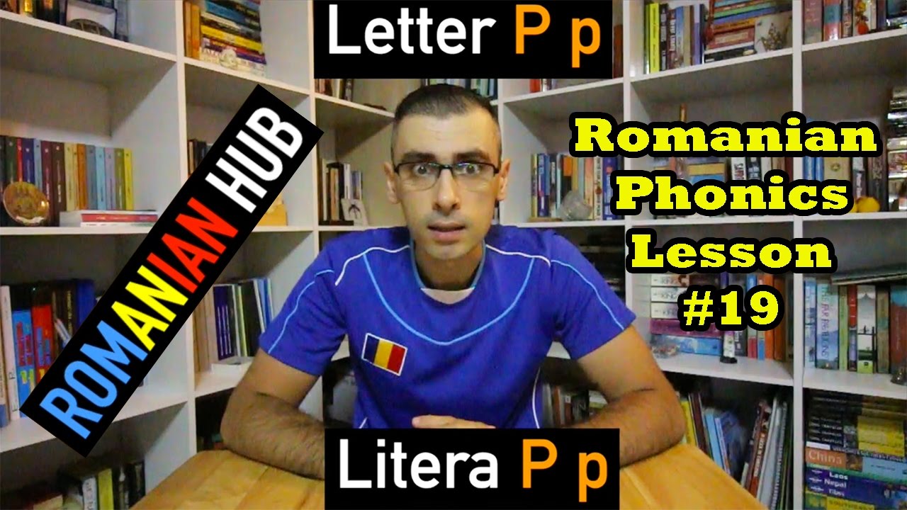 Learn Romanian Phonics Lesson #19: Letter P (sound, pronunciation ...