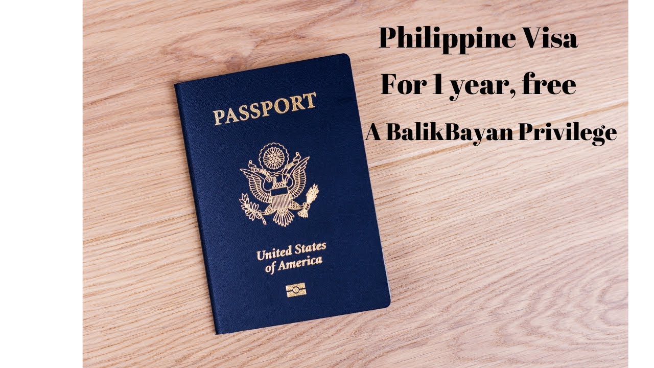 Philippine Visa 1 year for free, a BalikBayan Privilege and other visa ...
