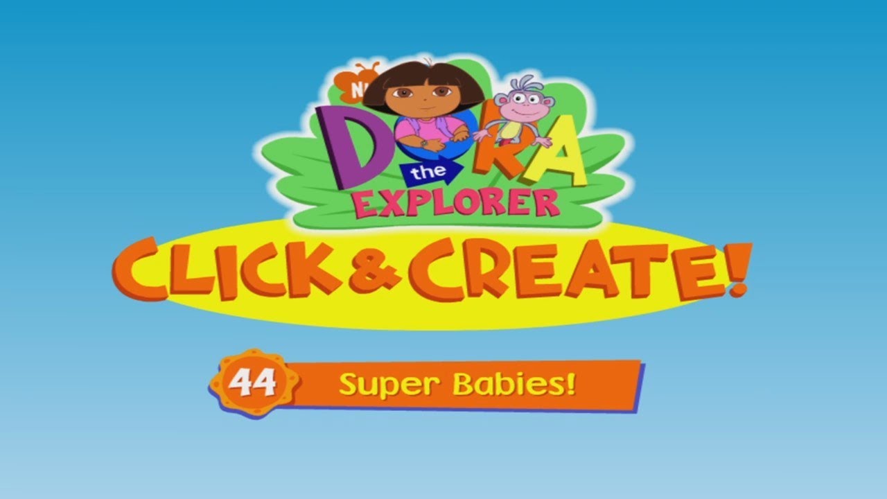Dora - 44 CLICK & CREATE SUPER BABIES (Watchkreen Style) - YouTube