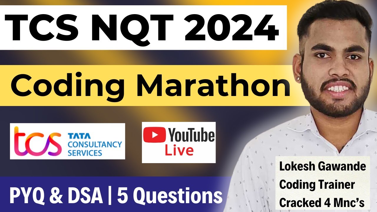Tcs Nqt 2024 Biggest Coding Marathon Pyq And Dsa Questions 5 Different Questions And Solutions 9672