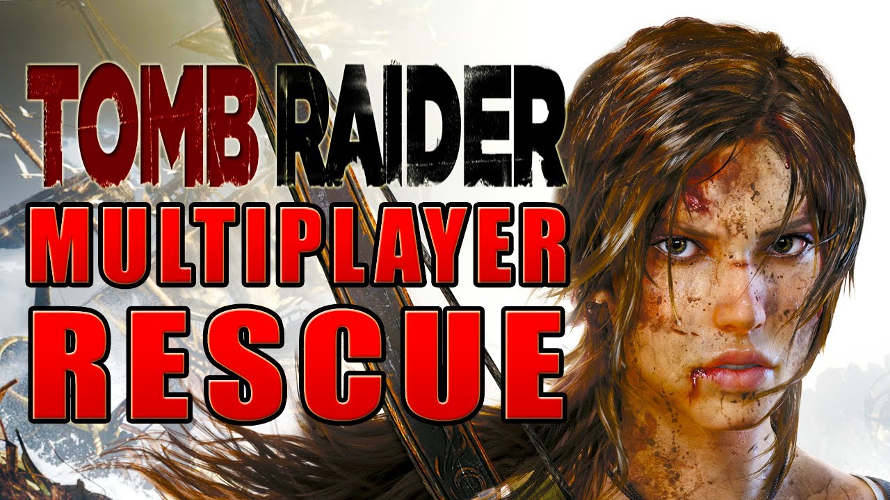 Tomb Raider 2013 - Multiplayer - How To Play Rescue - YouTube
